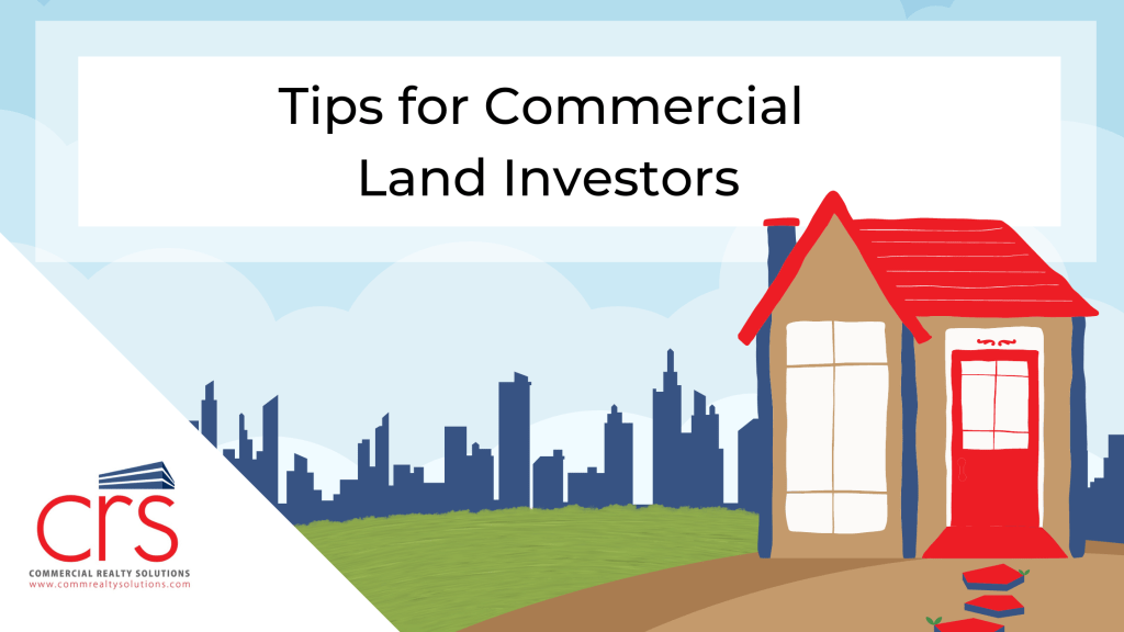 Expert Commercial Land Investment Tips - Commercial Realty Solutions